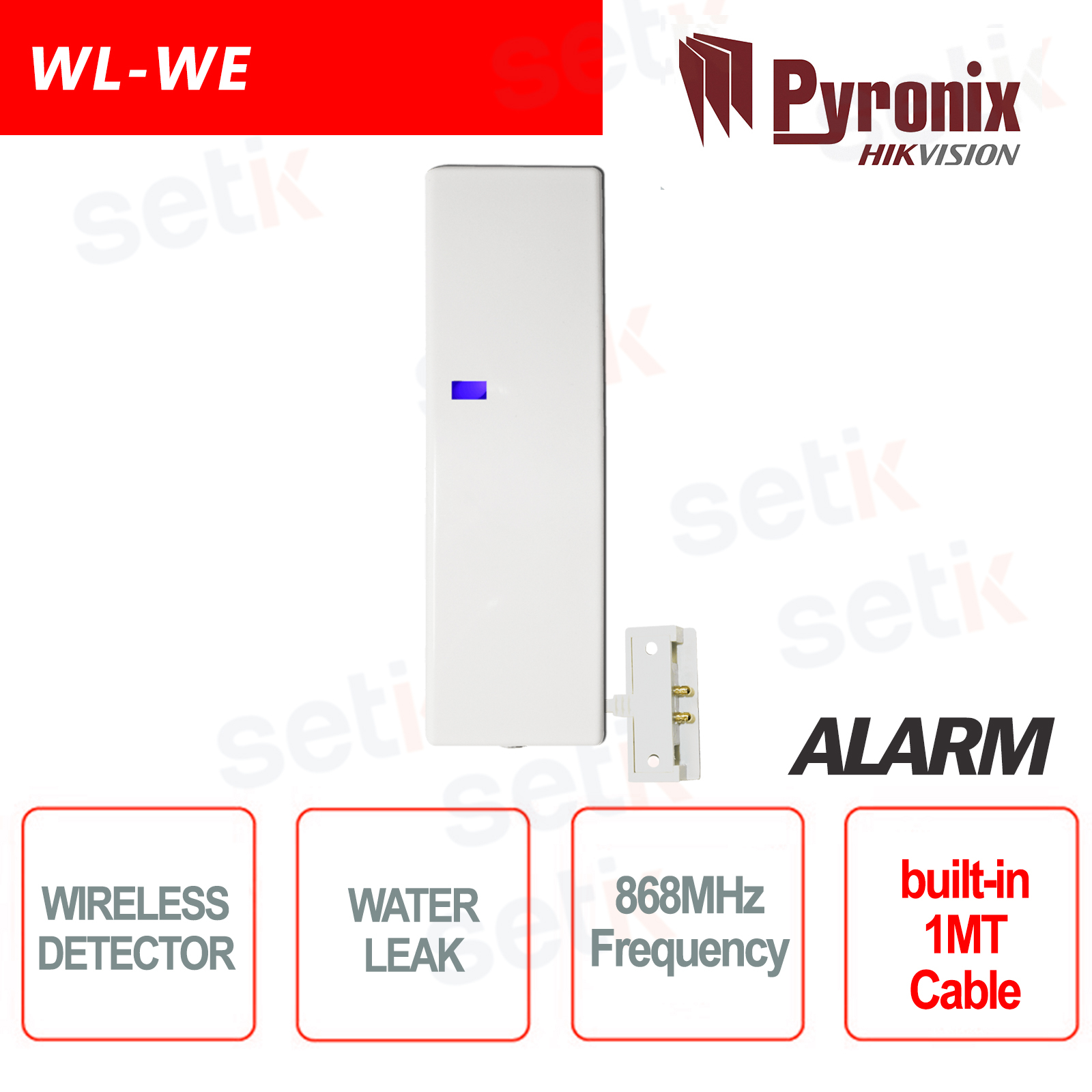 WL-WE - Flood Detector Pyronix Hikvision 868MHz Alarm Sensor - Setik.biz