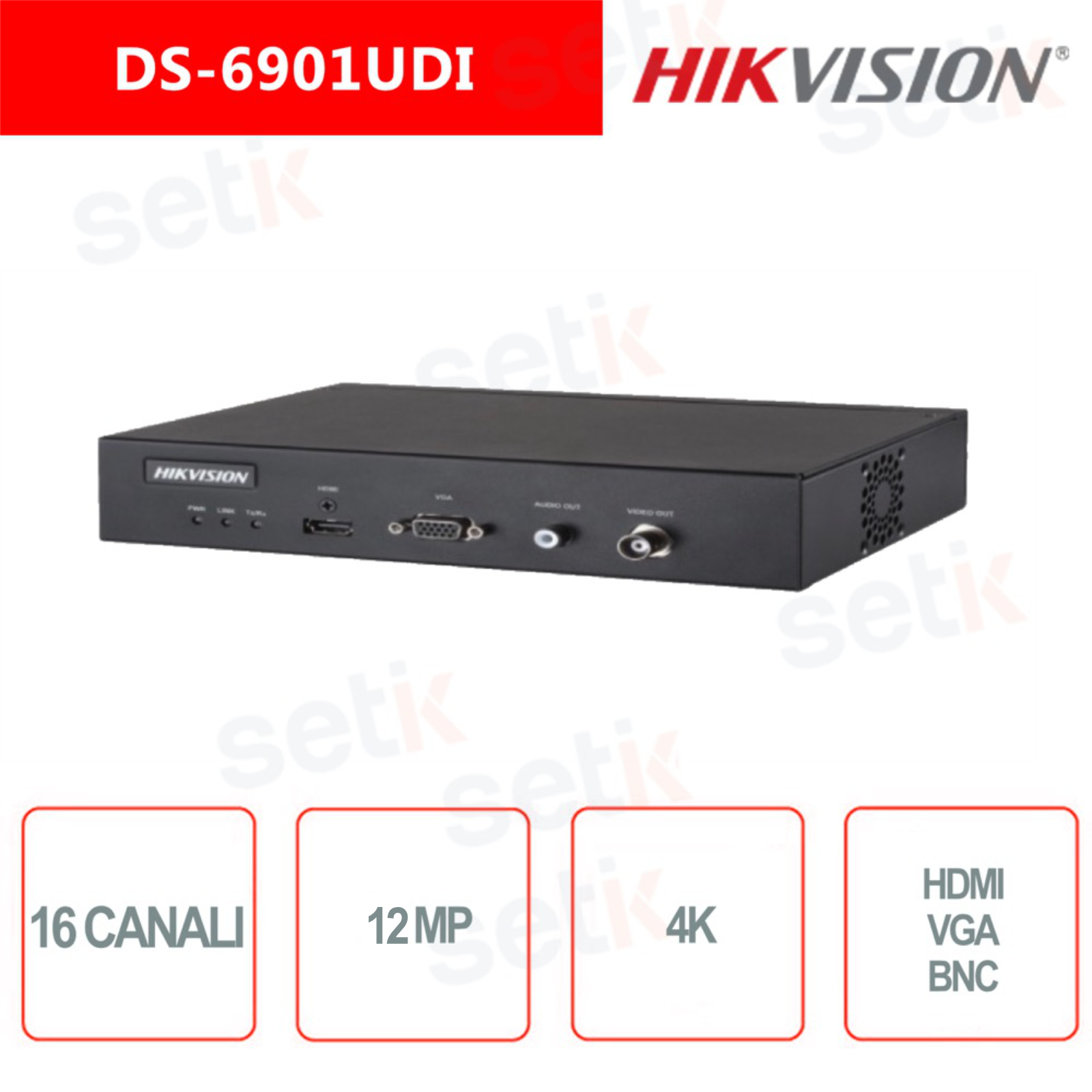 DS-6901UDI - NVR Hikvision Decoder 4K Ultra HD 16 Channels 12MP - Setik.biz