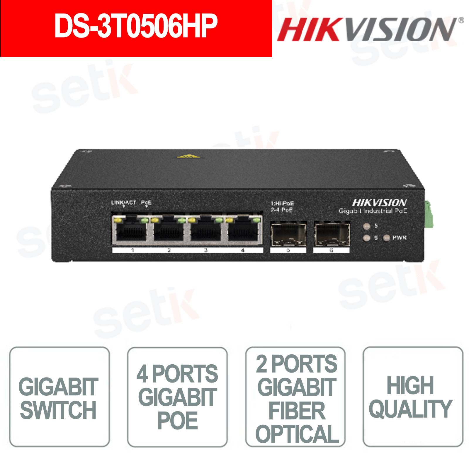 DS-3T0506HP - Hikvision - Switch di rete 4 porte Gigabit PoE + 2 porte Gigabit fibra ottica ...
